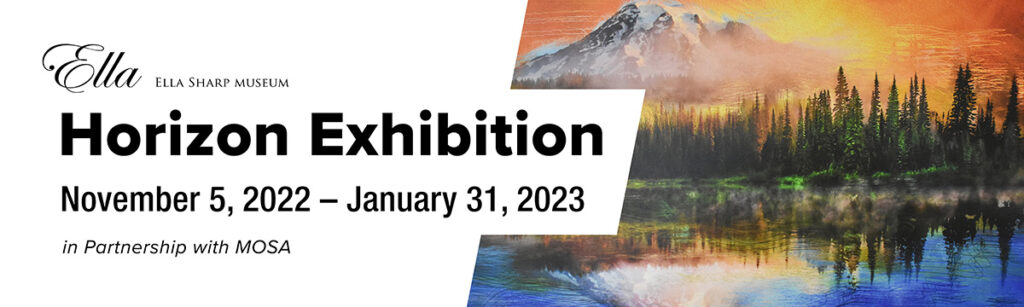 Horizon Exhibition - Ella Sharp Museum