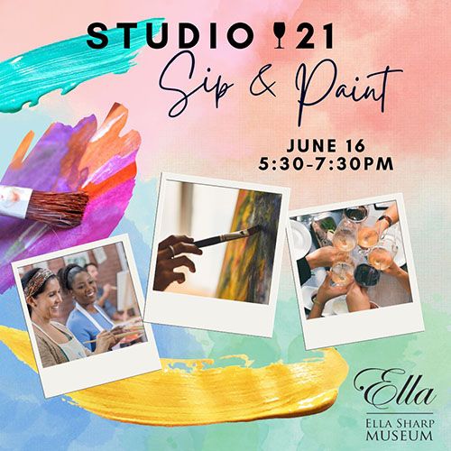 STUDIO 21 Sip & Paint - Ella Sharp Museum