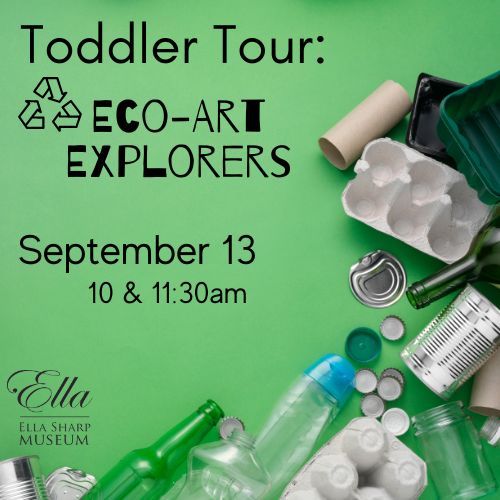 Toddler Tour: Eco-Art Explorers - Ella Sharp Museum